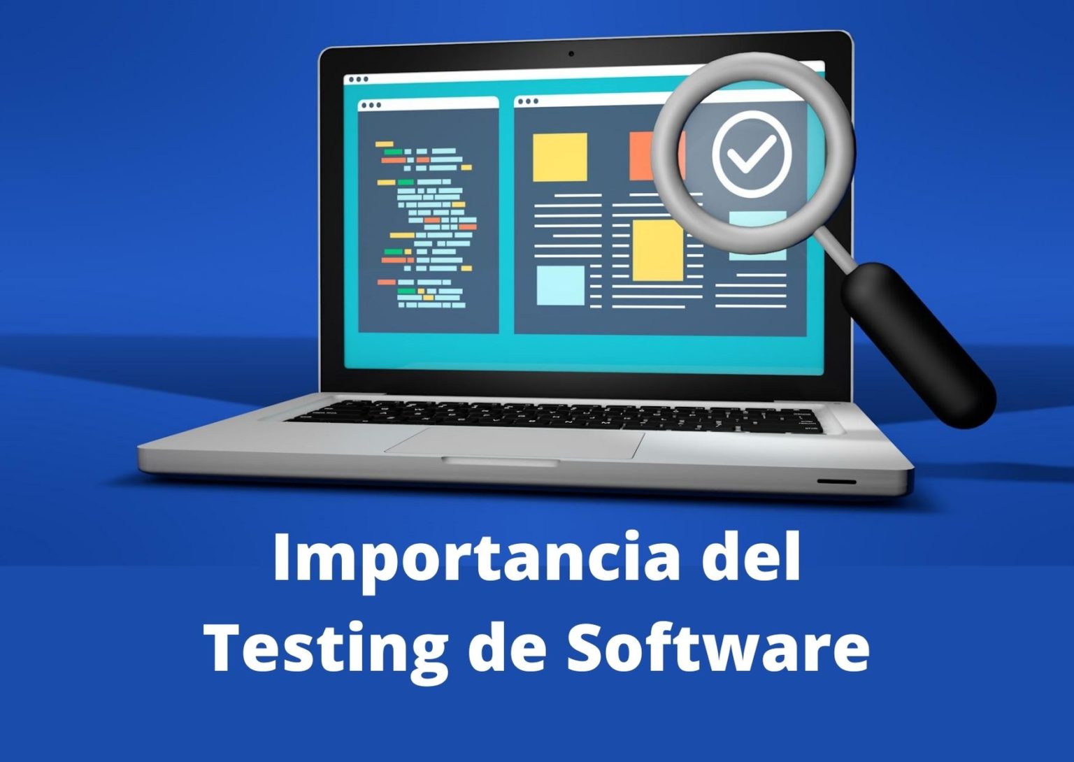 Importancia del Testing de Software - Academia QA