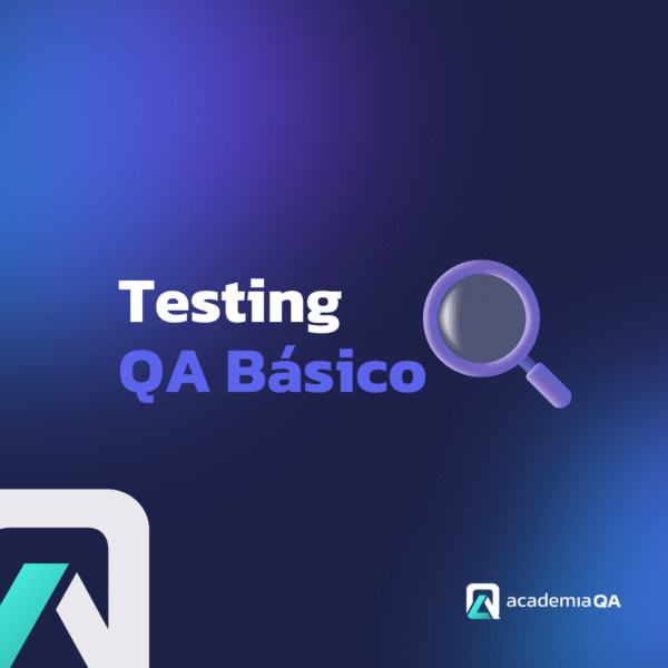 Curso de Testing de Software QA - Básico - Academia QA Curso de Testing de Software QA - Básico - Academia QA
