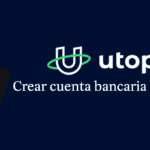 ¿Cómo funciona Utoppia? Crear una cuenta bancaria en Estados Unidos ...