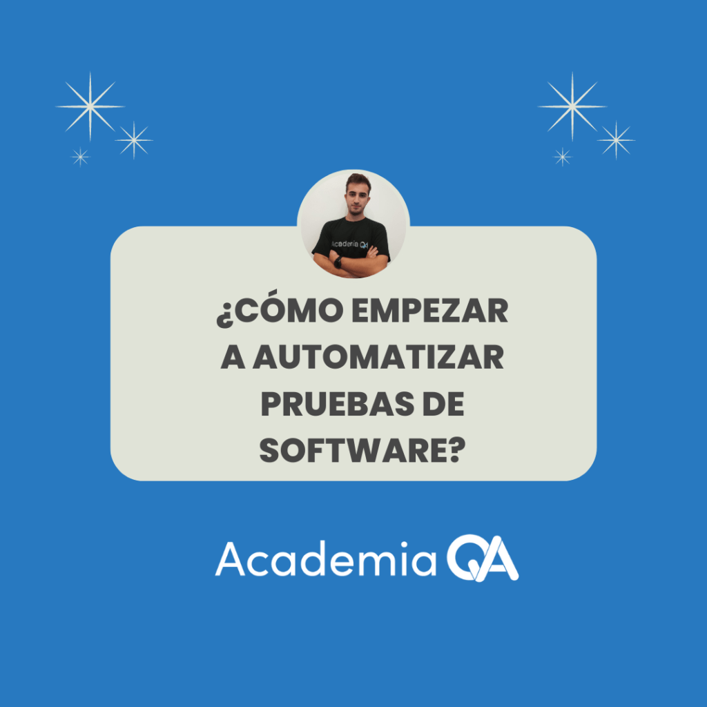 ¿cómo Comenzar A Automatizar Pruebas De Software En 2023 Academia Qaemk 2277